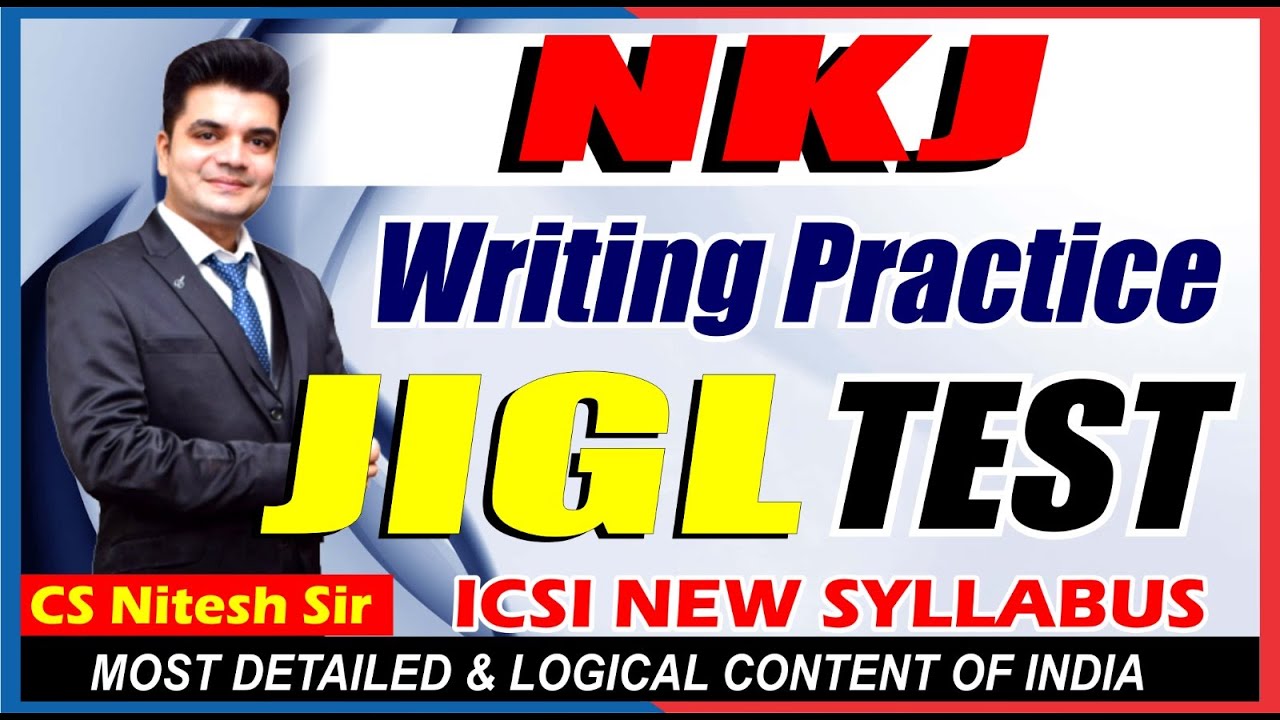 JIGL | CS NKJ Writing Practice Test | CS EXECUTIVE | BY CS NKJ SIR |CS ...