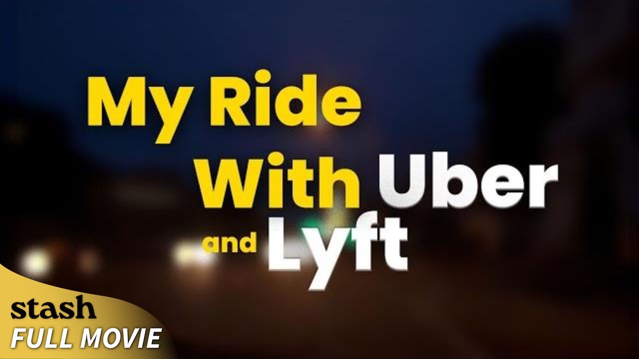 My Ride With Uber and Lyft | Documentary | Full Movie - YouTube