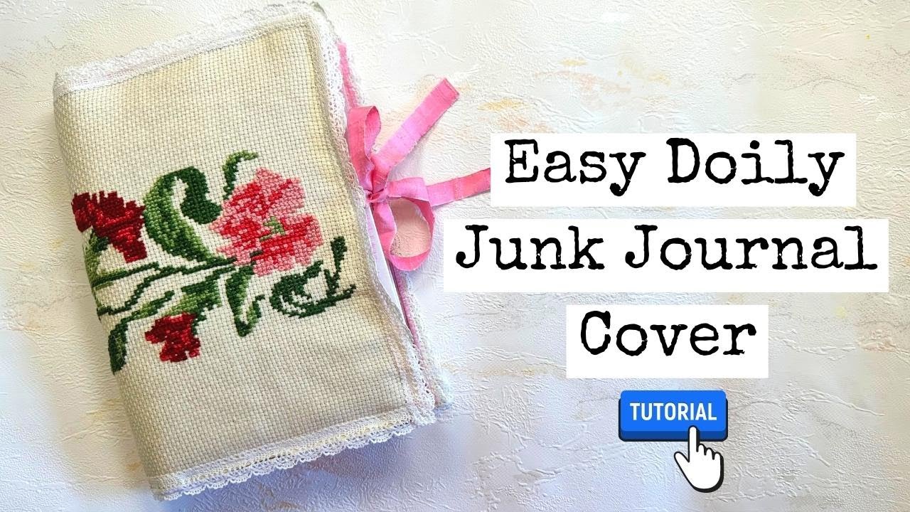 Easy Doily Junk Journal Cover Tutorial - YouTube