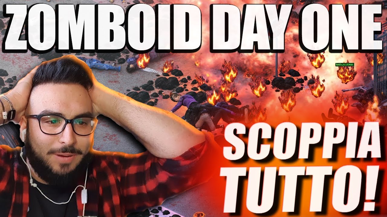 DAY ONE MOD - Project Zomboid TUTTI CORRONO TUTTO ESPLODE!!!! - YouTube