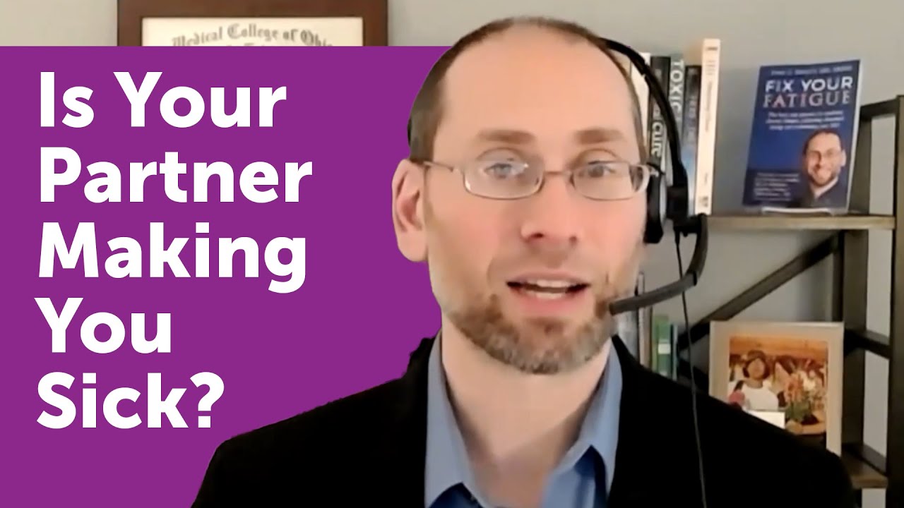 Is Your Partner Making You Sick? | With Dr. Evan Hirsch @EvanHHirschMD ...