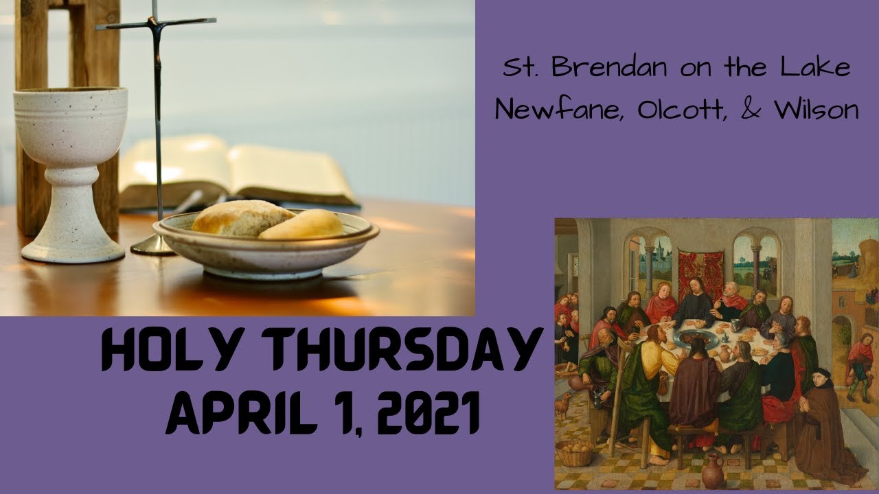 Holy Thursday April 1, 2021 - YouTube
