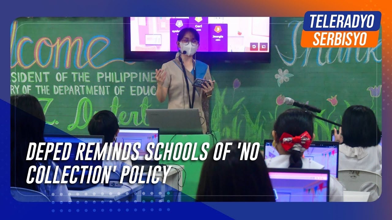 DepEd reminds schools of 'no collection' policy - YouTube