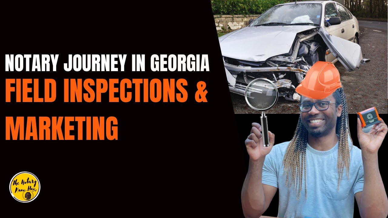 My 3rd Week as a Mobile Notary in Georgia | Field Inspections ...