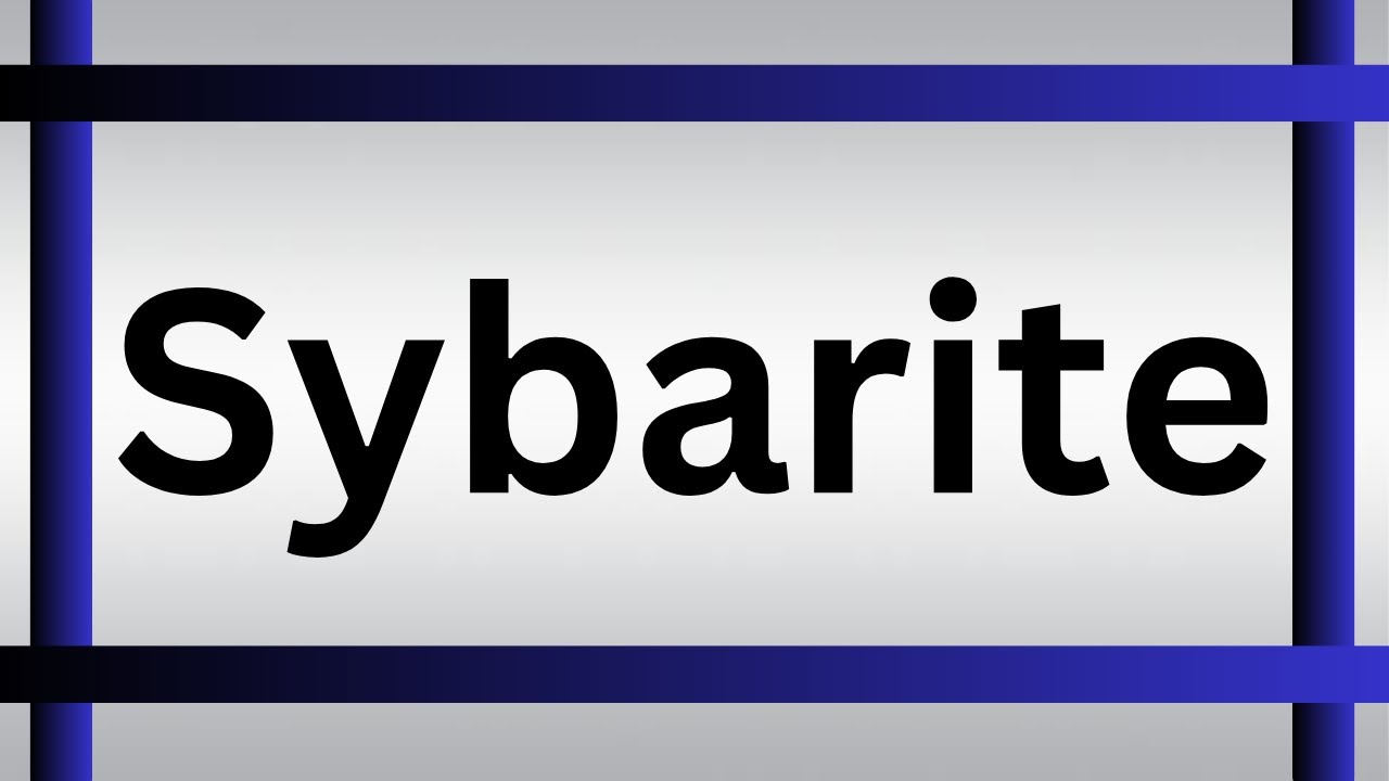 How To Pronounce Sybarite | What Is The Meaning Of sybarite - YouTube