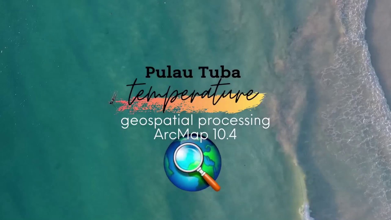 Pulau Tuba Temperature Analysis | ArcMap 10.4 - YouTube