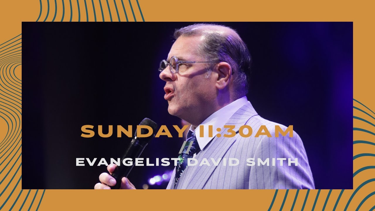 12.17.2023 | SUN 11:30 AM | Evangelist David Smith - YouTube