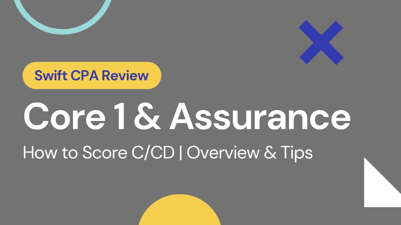 How to Score C/CD | CPA PEP Core 1 & Assurance | Overview and Tips ...
