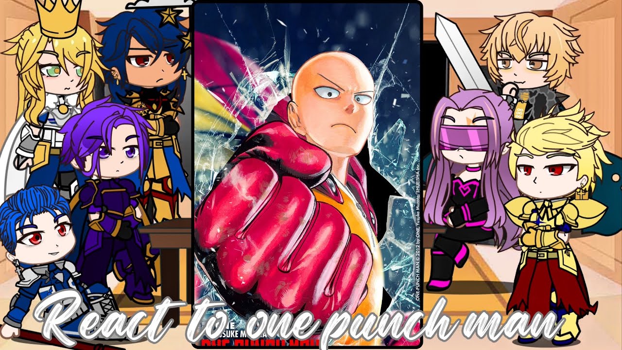 Fate stay night react to one punch man saitama as new servant | Gacha ...