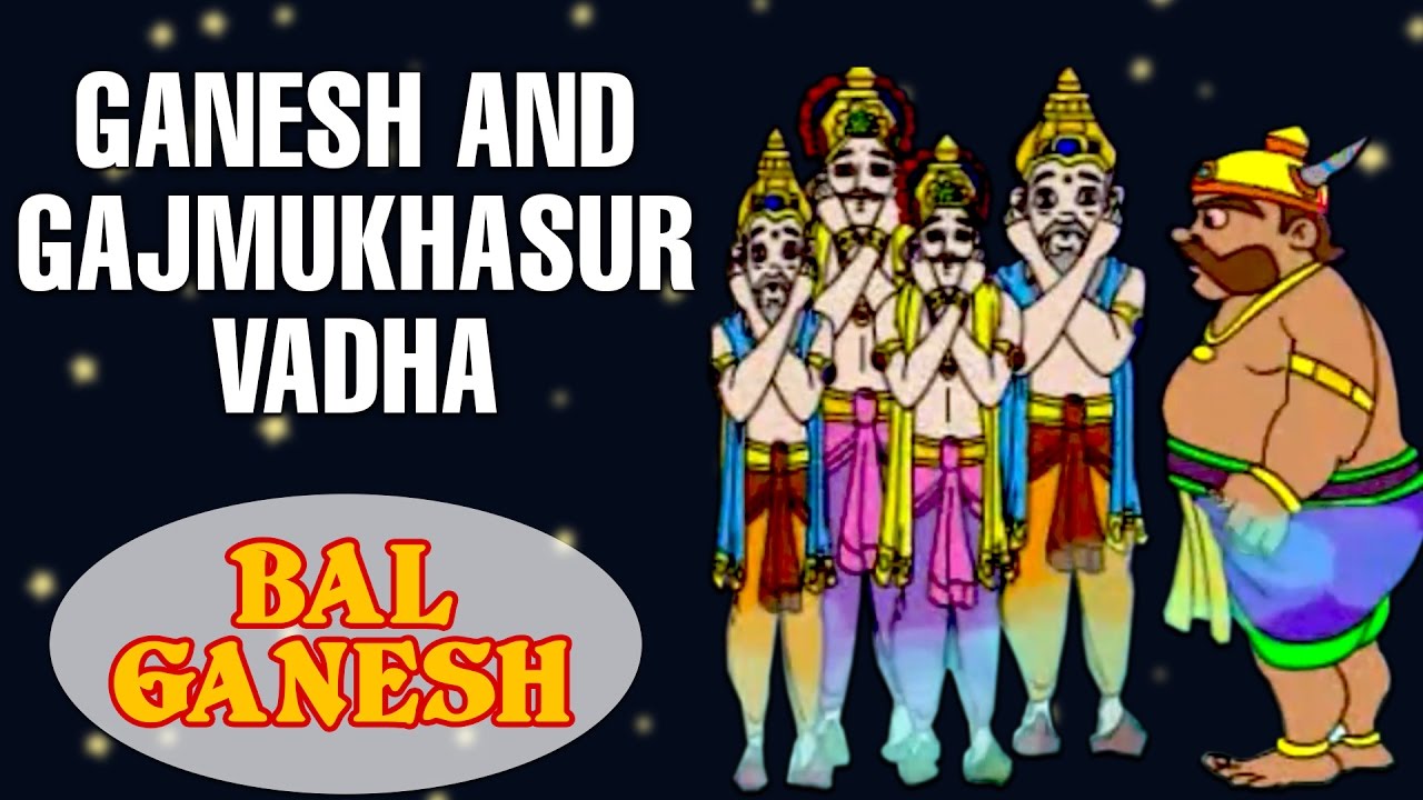 Bal Ganesh - Ganesh And Gajmukhasur Vadha Story - Indian Mythology ...