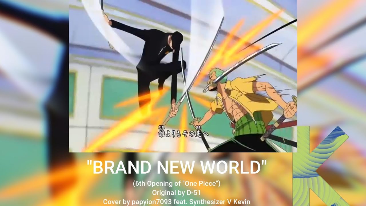 "BRAND NEW WORLD" (One Piece OP 6) [Synthesizer V Kevin Cover] 【+SVP DL ...
