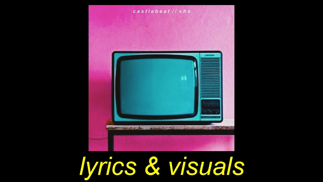 CASTLEBEAT - VHS (Full Album) [LYRICS & VISUALS] (2018) - YouTube