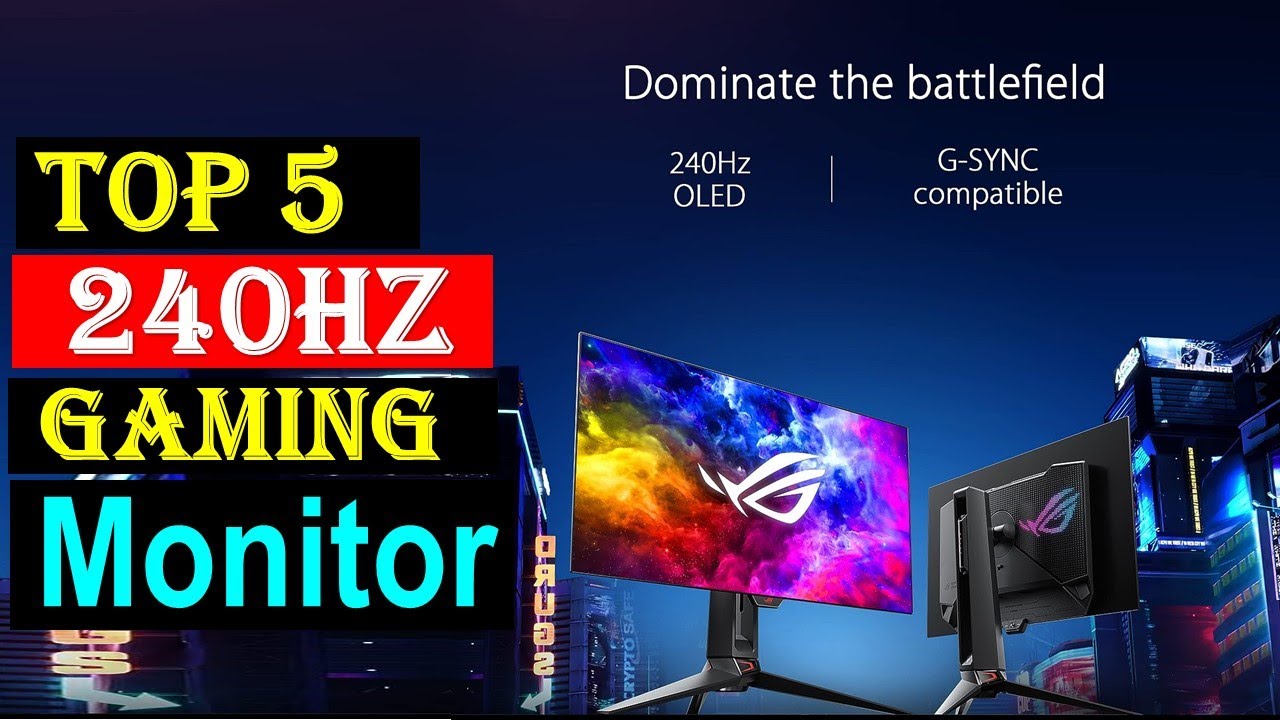 Top 5 Best 240Hz Gaming Monitor - Best 240Hz Gaming Monitor 2024 [don’t ...