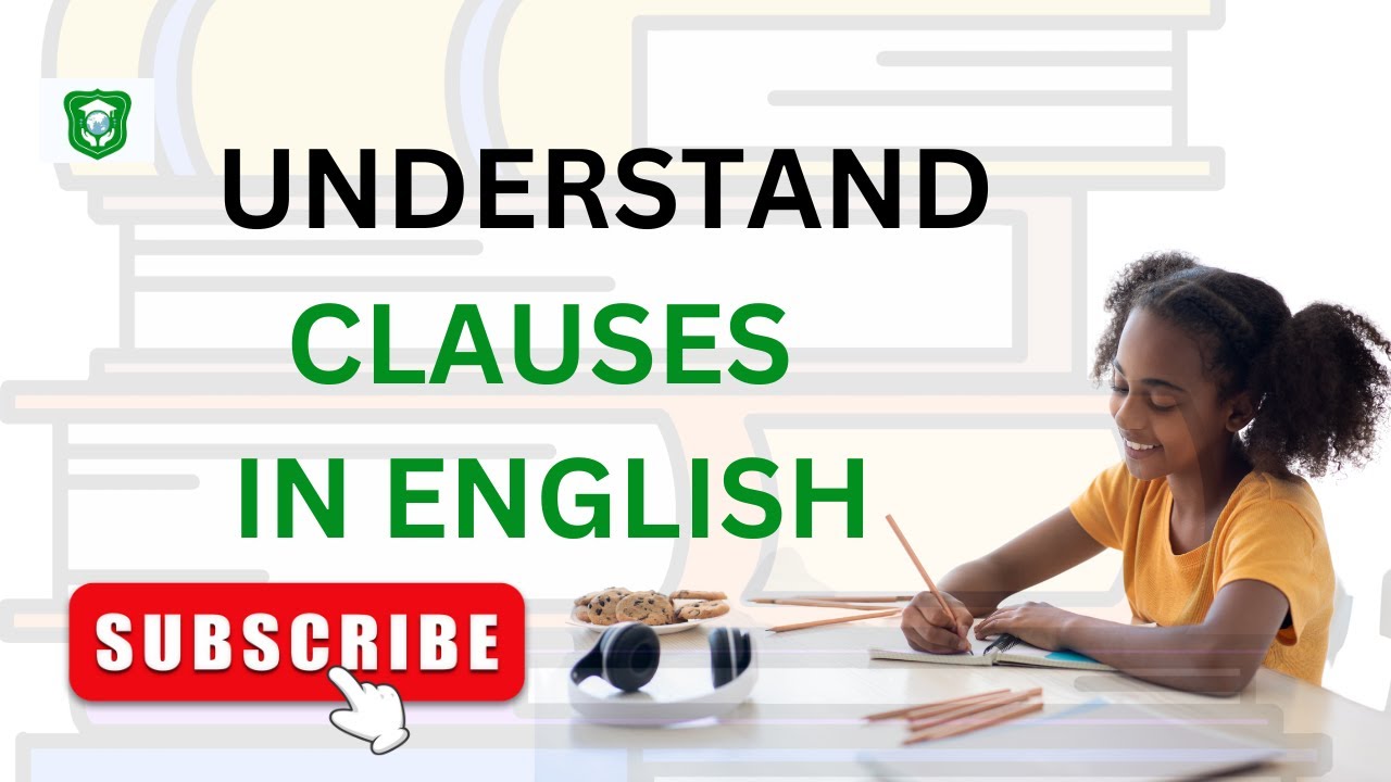 ENGLISH GRAMMAR || CLAUSE - YouTube