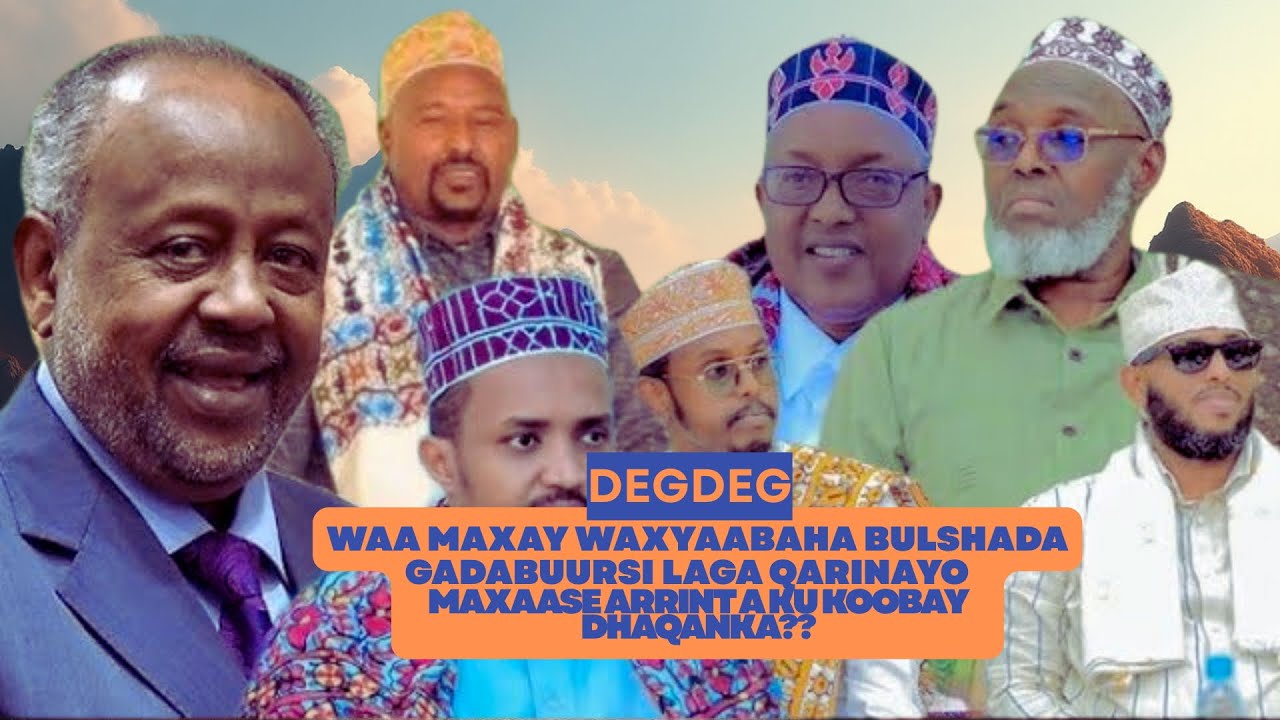 DEGDEG WAA MAXAY WAXYAABAHA BULSHADA GADABUURSI LAGA QARINAYO + MAXAASE ...