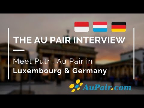 Interview with an Indonesian Au Pair in Luxembourg & Germany | AuPair.com
