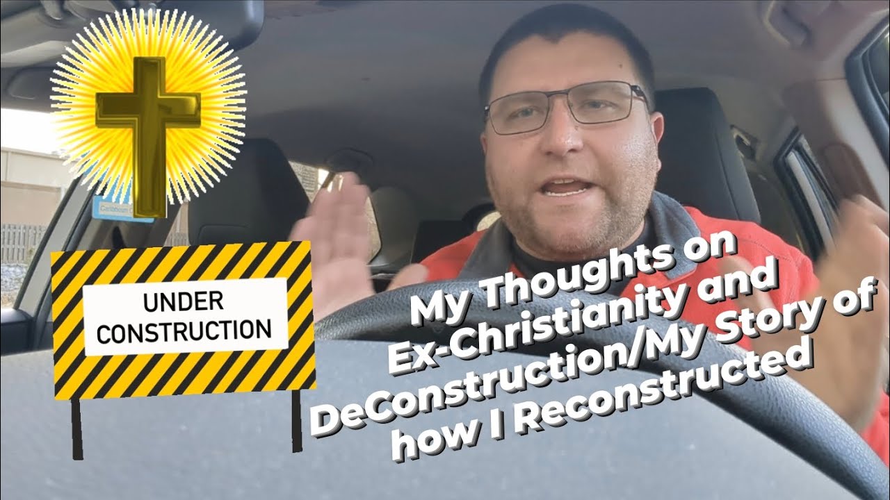 SHARING MY THOUGHTS ON EX-CHRISTIANITY AND DeConstruction/My story of ...