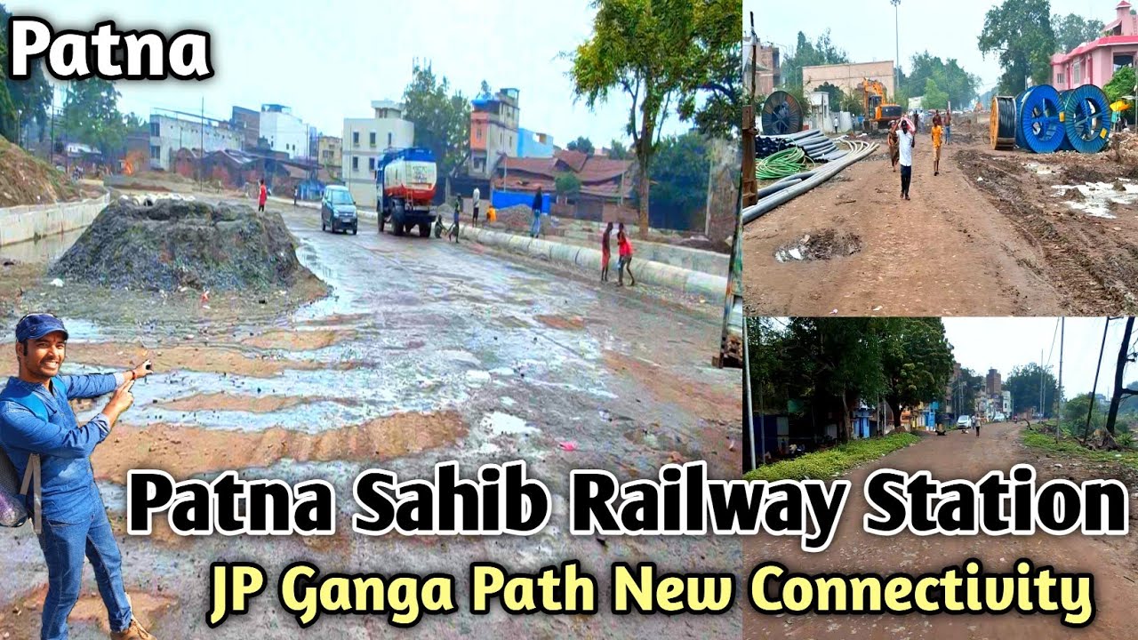 Patna Sahib Railway Station To JP Ganga Path New Connectivity || Patna ...