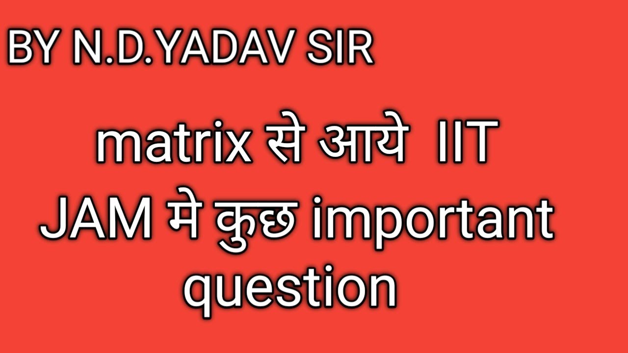 important question of IIT JAM mathematics from matrices - YouTube