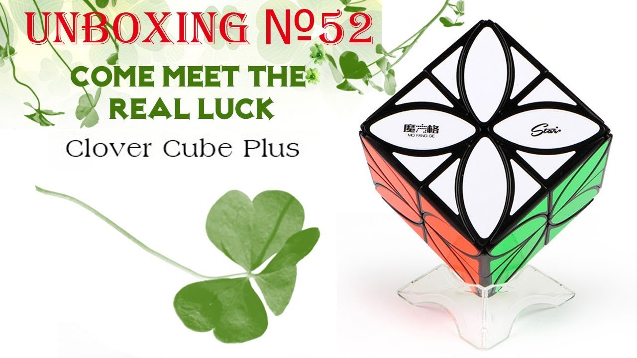 Unboxing №52 Clover Cube PLUS QiYi MoFangGe - YouTube
