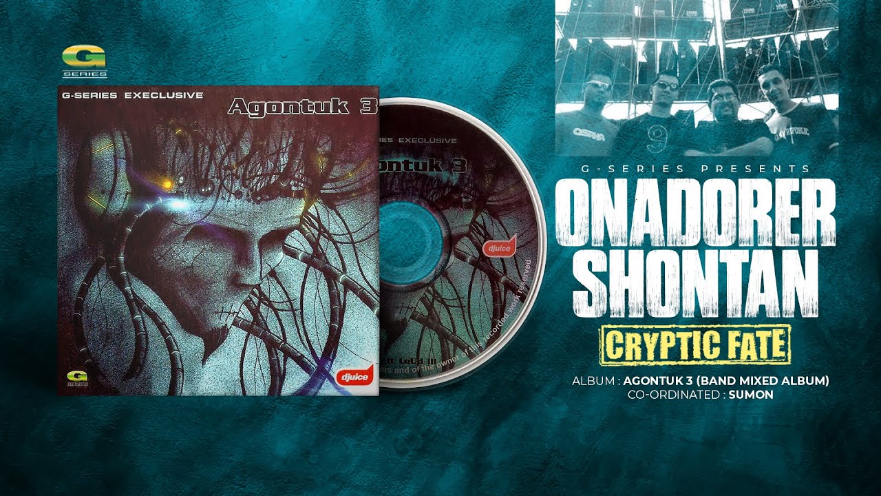 Onadorer Shontan | অনাদরের সন্তান | Cryptic Fate | Agontuk 3 | Band ...