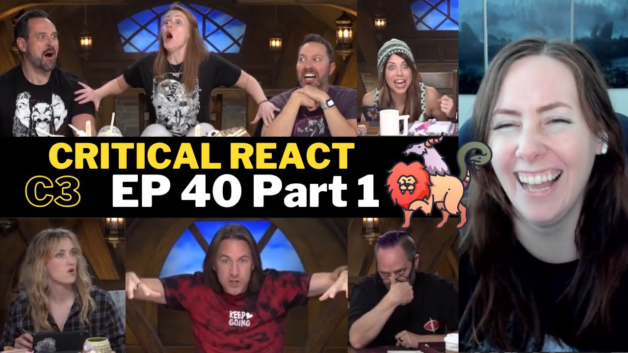 Critical Role Campaign 3 Episode 40 Part 1 Review Reaction - YouTube