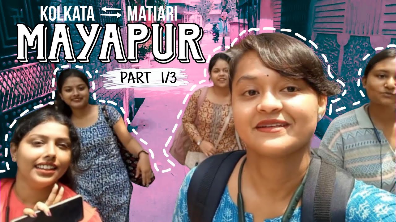 TRIP TO MAYAPUR|| MAYAPUR TOUR VLOG-I || TRAVEL WITH ME|| KOLKATA TO ...