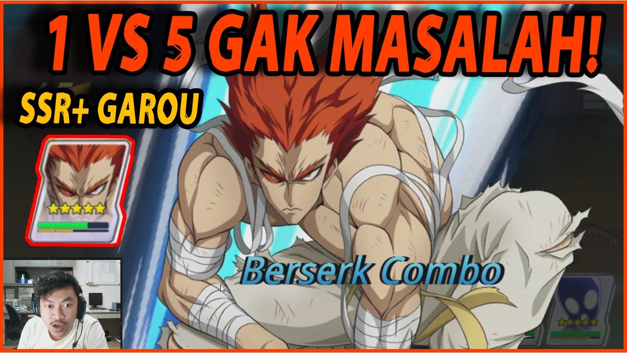 🔥🔥SSR+ BLOODTHIRSTY GAROU TERLALU GGWP [1 VS 5 = WIN] - ONE PUNCH MAN ...