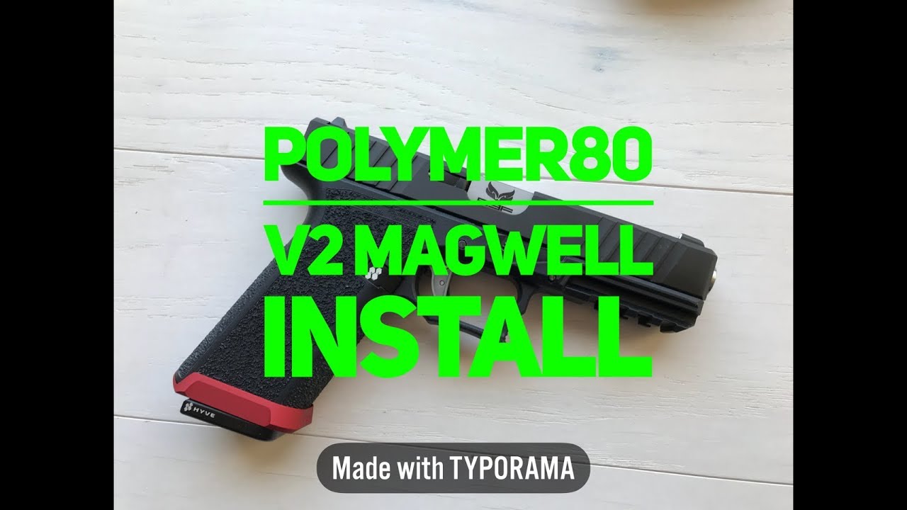 Quick Install: Polymer80 PF Series Magwell for the Full Size Frame (V2 ...