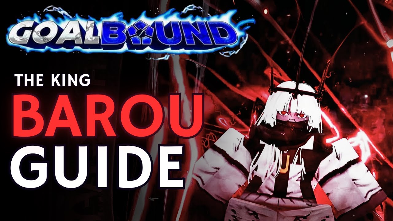 The only BAROU Guide you need in Goalbound - YouTube