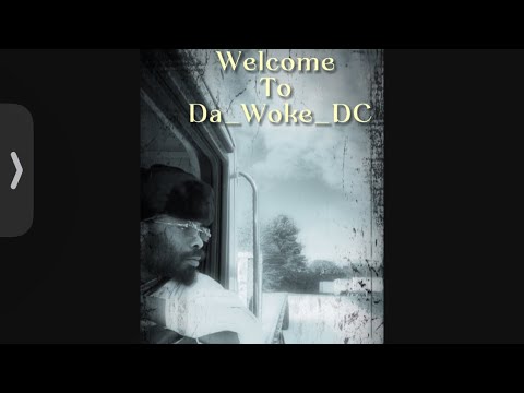 Welcome To Da_Woke_DC!..😌 - YouTube