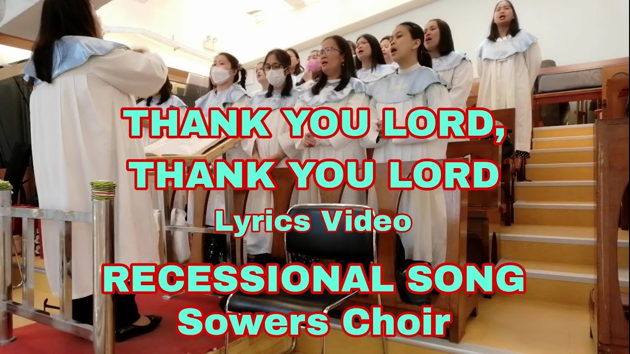 THANK YOU LORD, THANK YOU LORD lyrics video /RECESSIONAL HYMN/cover by ...