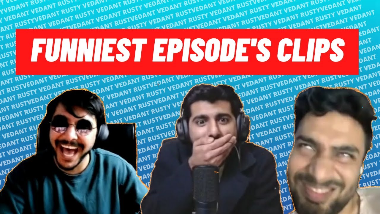 Raw & Real Funniest Episode's CLIPS | @Vedant Rusty @Shwetabh Gangwar ...