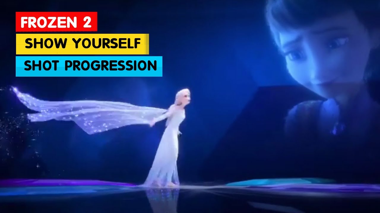 Frozen 2 | Show Yourself Shot Progression | Kee Suong ...