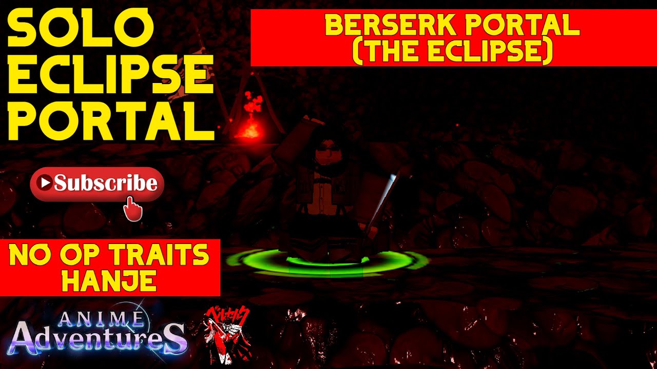 SOLO THE ECLIPSE BERSERK PORTAL ( HANJE ) | ROBLOX ANIME ADVENTURES ...