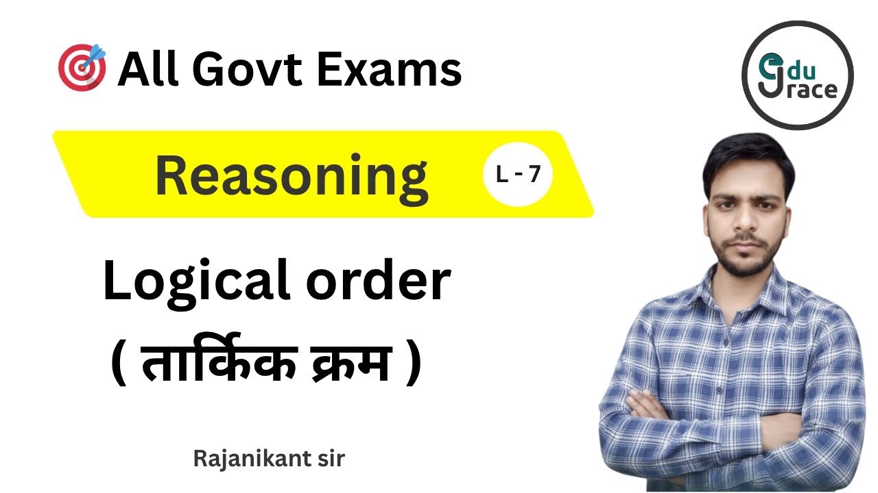Logical Order | Lecture-7 | Reasoning | All Govt. Exams | EduGrace ...