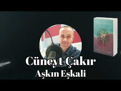 Aşkın Eşkâli... Aşkın tarifi... Cüneyt Çakır