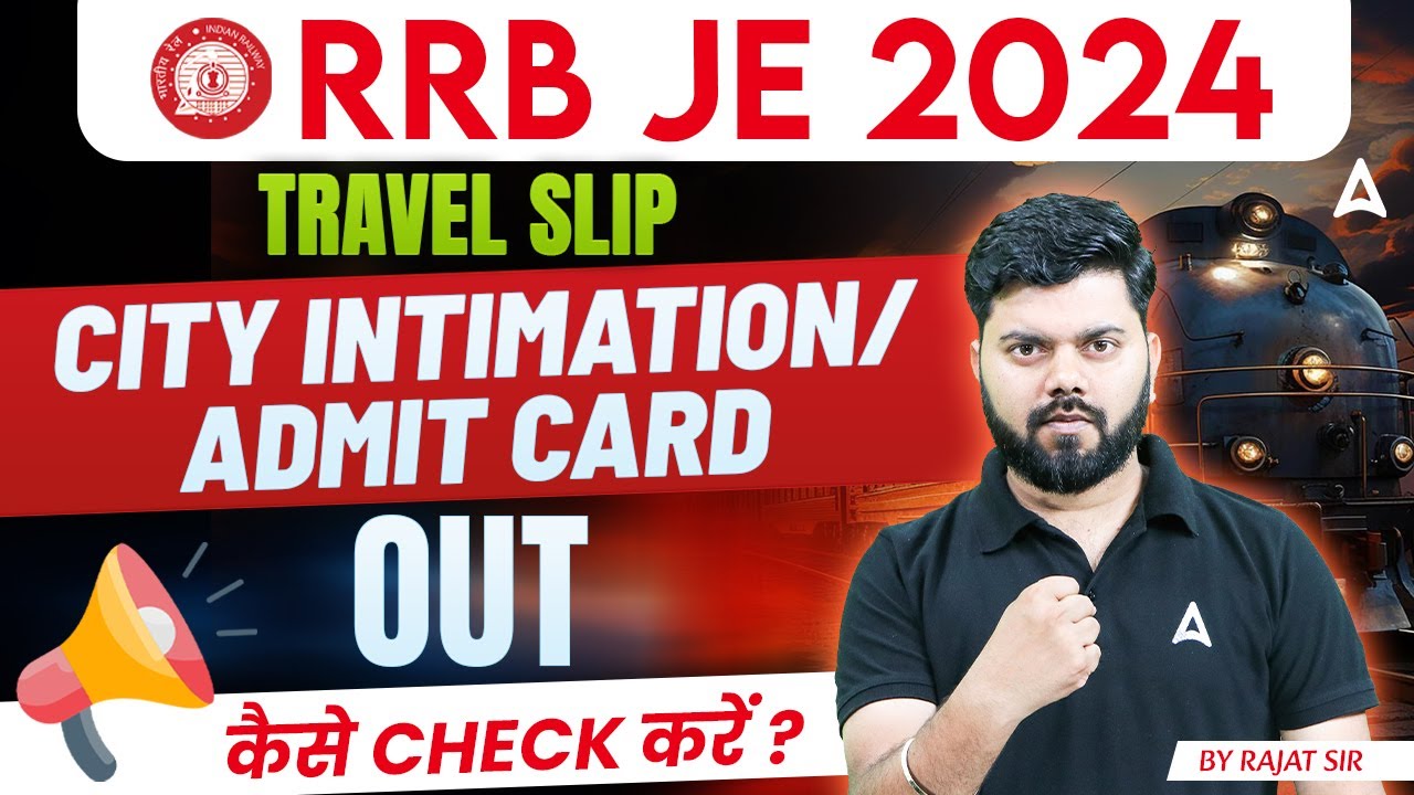 RRB JE 2024 | TRAVEL SLIP | CITY INTIMATION/ADMT CARD OUT 🔥 कैसे CHECK ...