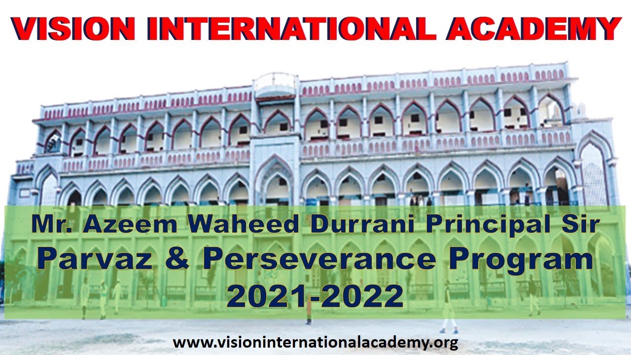 VISION INTERNATIONAL ACADEMY || Mr. Azeem Waheed Durrani || Principal ...