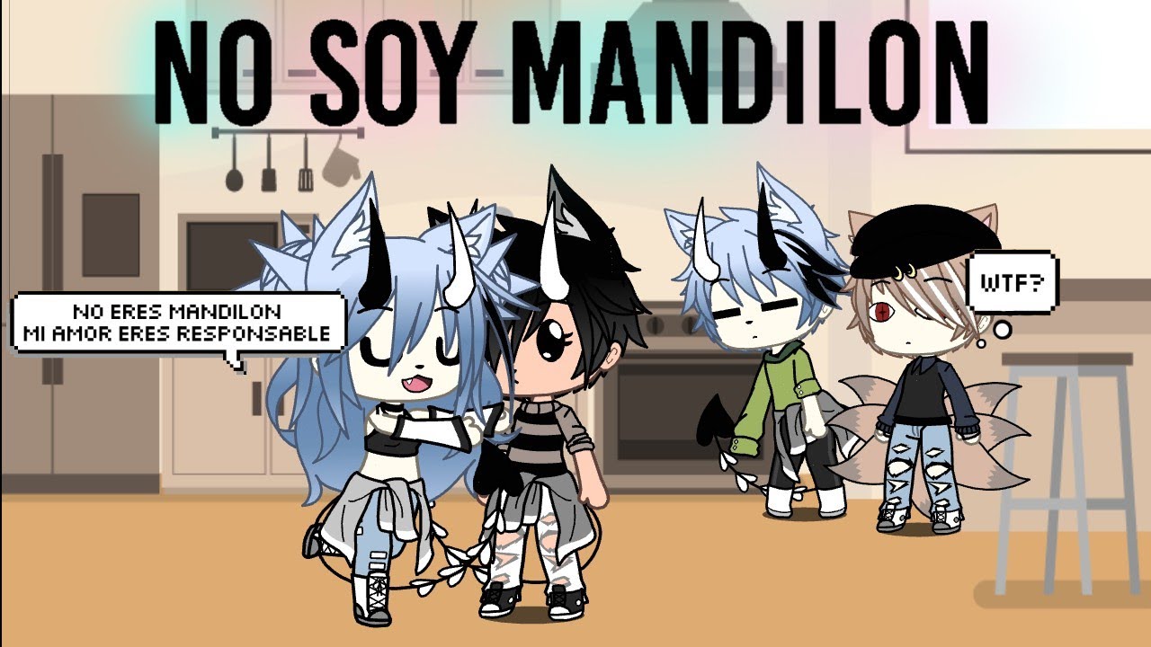 No soy mandilon //meme gacha//(original) - YouTube