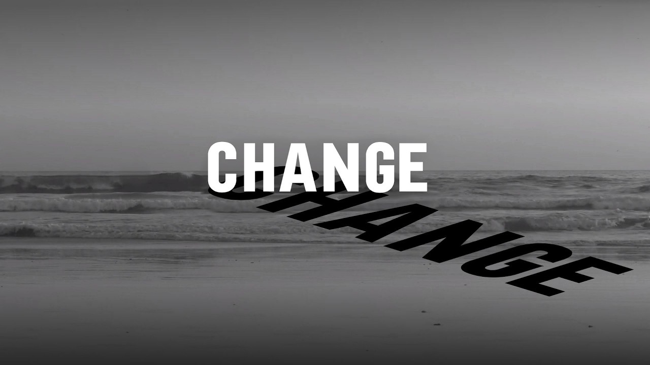 An Ode to Change - YouTube
