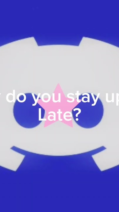 Why Do You Stay Up So Late Youtube