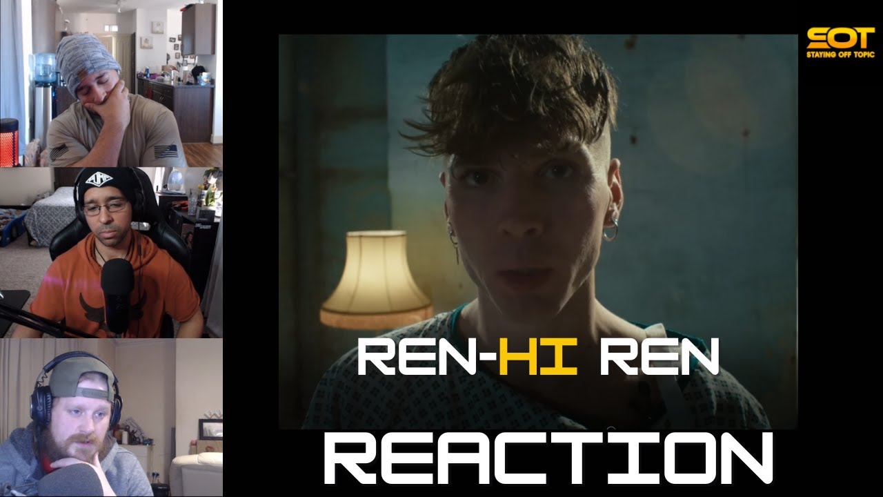 first Reaction - Ren - Hi Ren | Staying Off Topic - YouTube