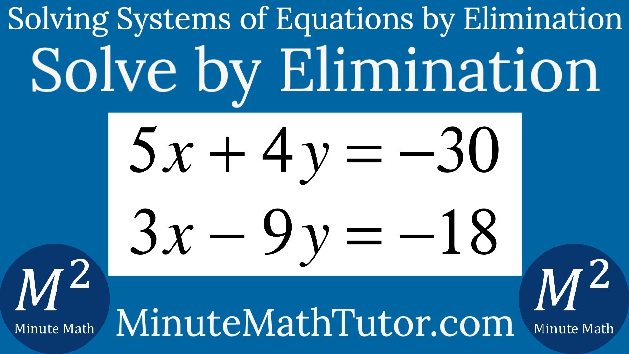 Solve 5x 4y 30 And 3x 9y 18 By Elimination YouTube