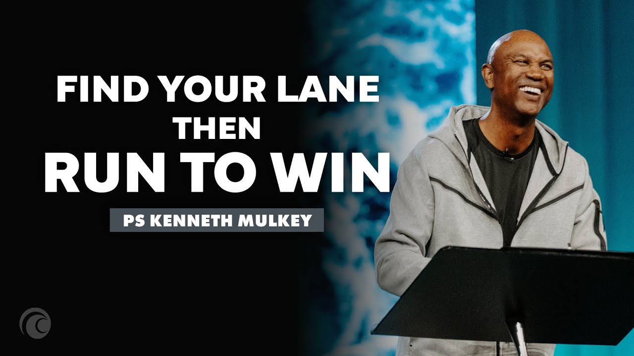 Find Your Lane, Then Run To Win | Pastor Kenneth Mulkey | Cottonwood ...