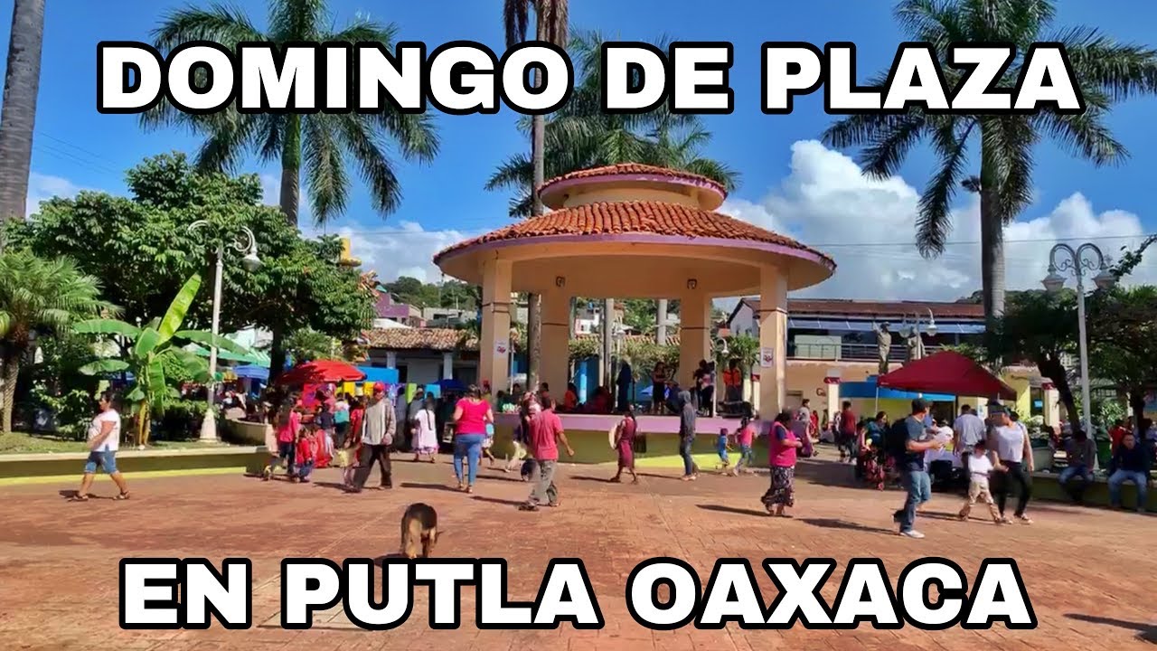 PLAZA DE TODOS SANTOS EN PUTLA OAXACA - YouTube