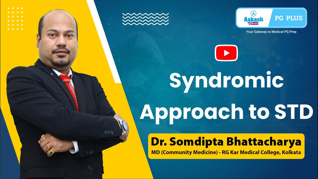 NEET PG/ NExT/ INI CET / FMGE Preparation - Syndromic Approach to STD ...