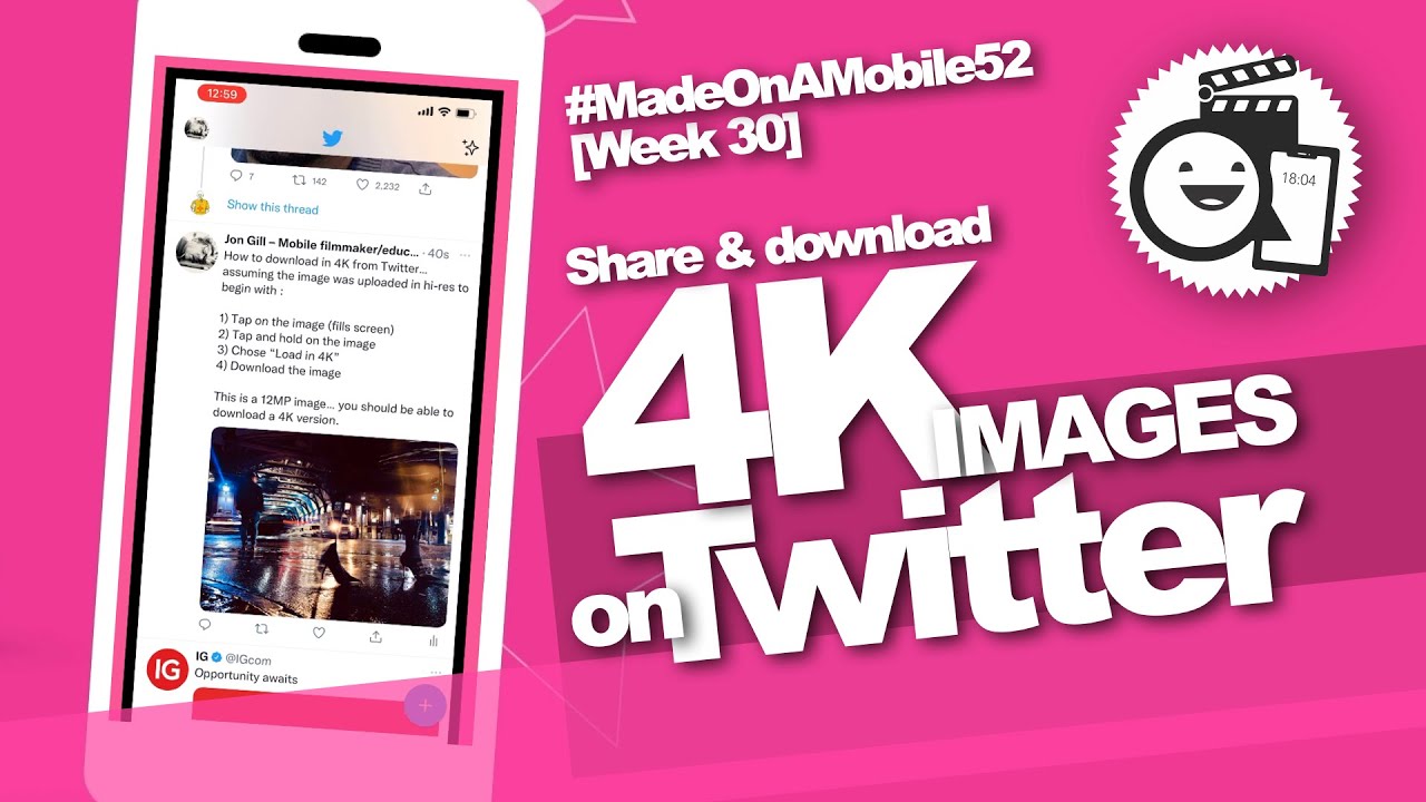 4K images on Twitter #MadeOnAMobile52 [Week 30] - YouTube