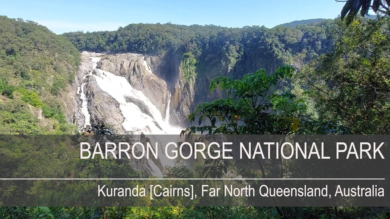 Solo hiking: Kuranda River Walk (fail) and spectacular Barron Falls ...