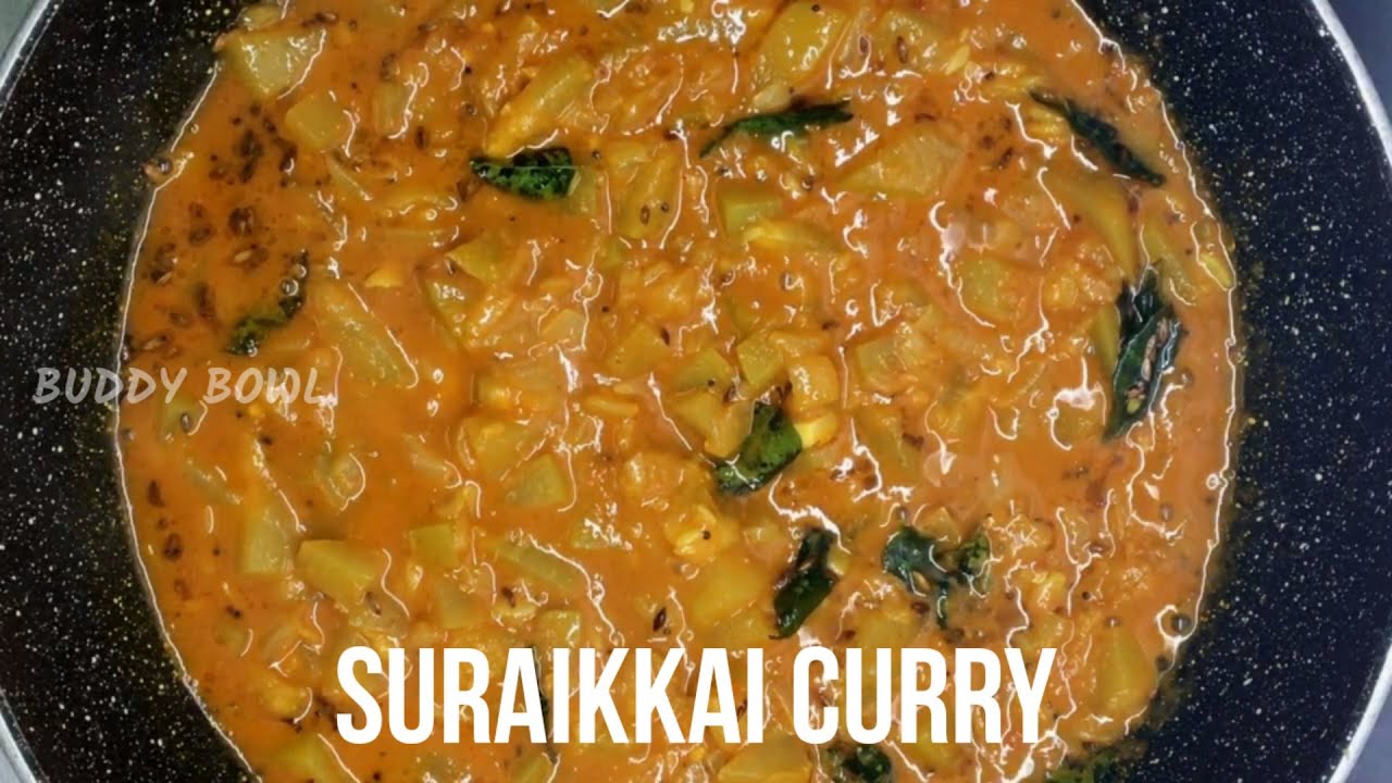 Suraikkai Curry | Bottle Gourd Curry | Buddy Bowl - YouTube